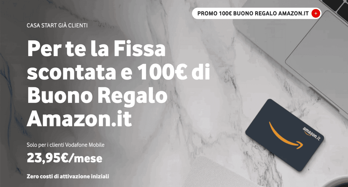 Vodafone, fibra da 23.95€ e buono Amazon da 100€ fino a giovedì ...